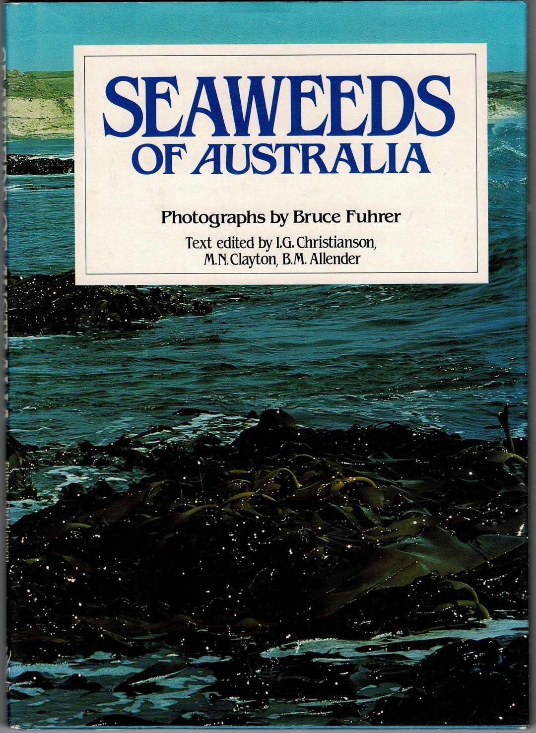 Seaweeds of Australia Book Photographs by Bruce Fuhrer Ed Christianson ...