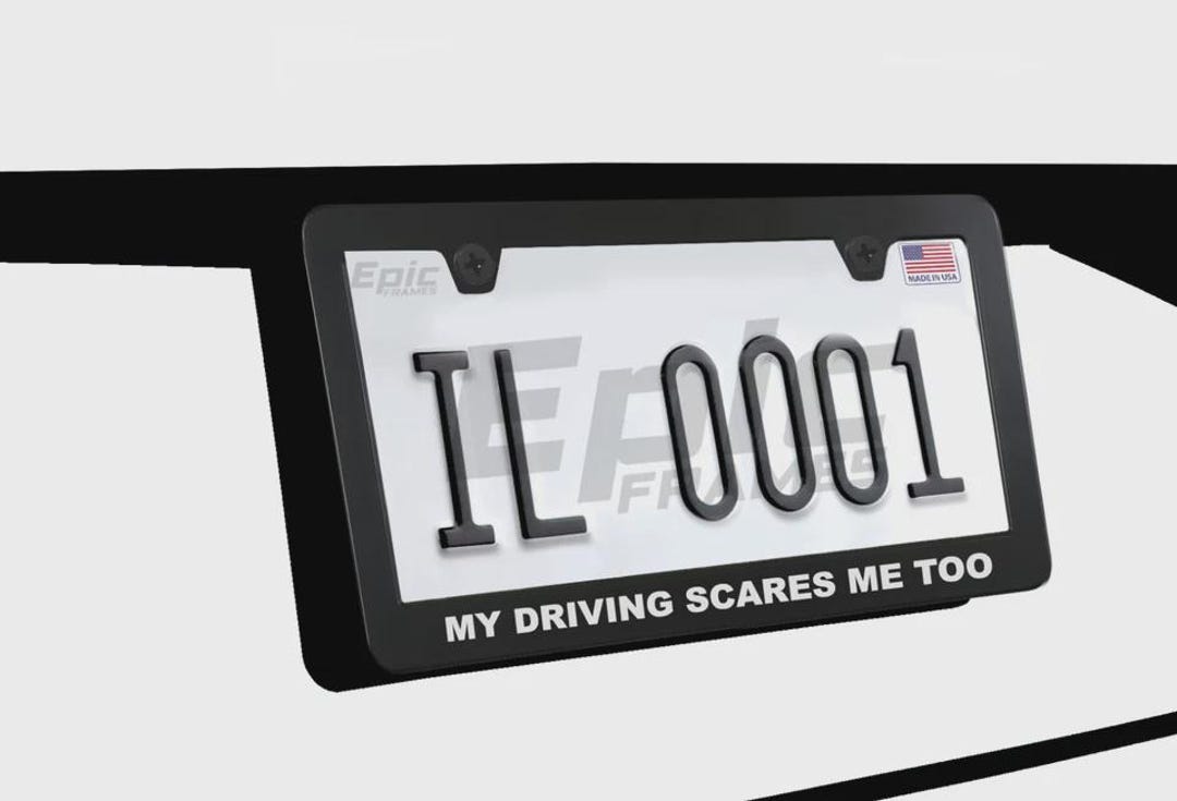 1X My Driving Scares Me Too License Plate Frame – Funny Car Accessory ...