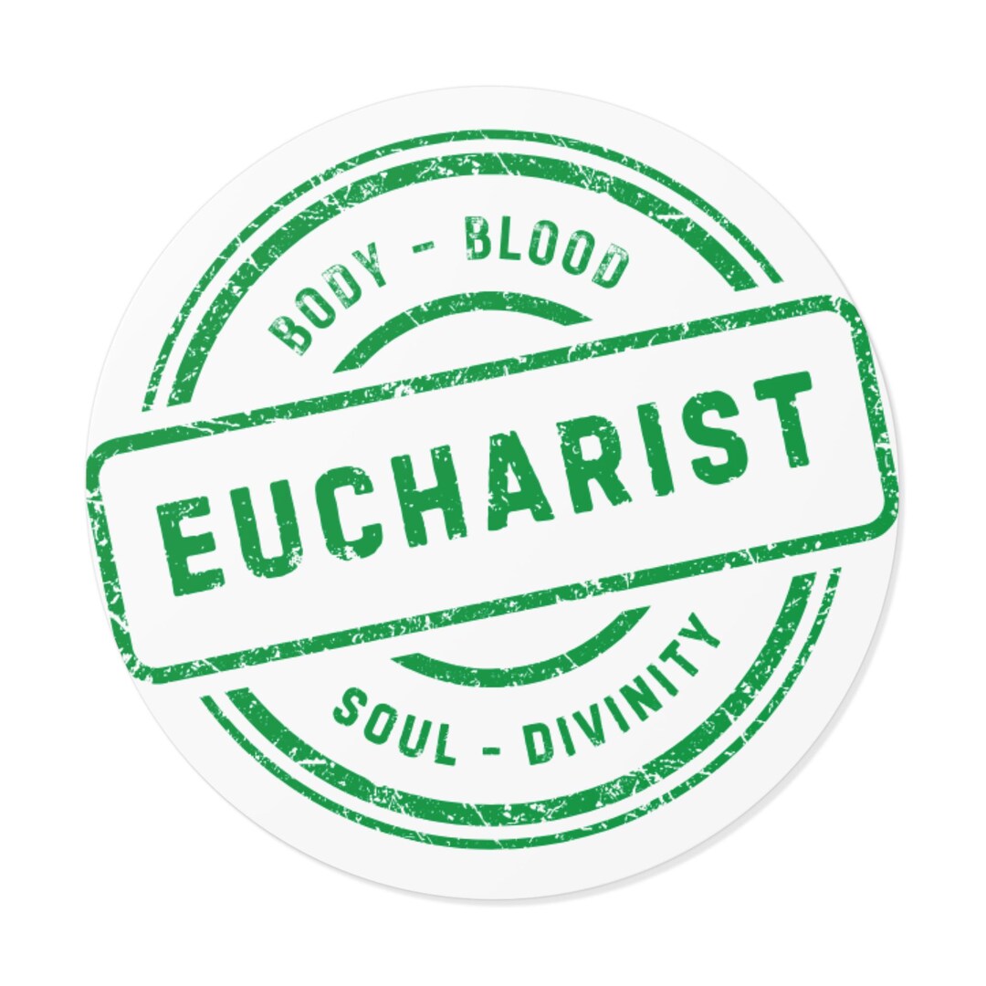 Eucharist Stamp Design Round Vinyl Sticker | Body Blood Soul Divinity ...