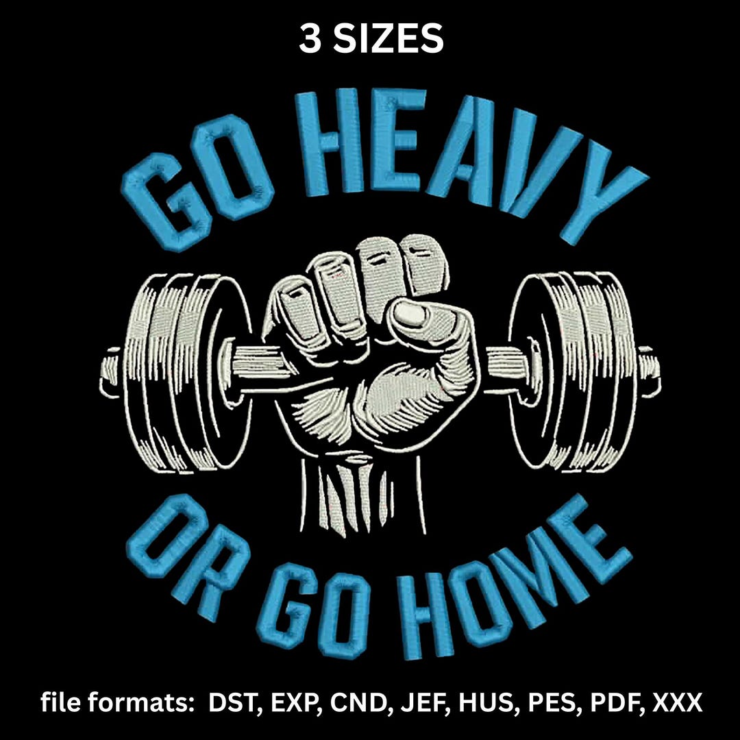 Gym Embroidery Go Heavy or Go Home Design, Gym Dumbbell Fitness Machine ...