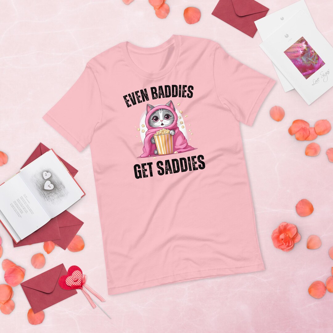 Even Baddies Get Saddies Shirt Sad Girl Emo Emotional T-shirt Bella ...