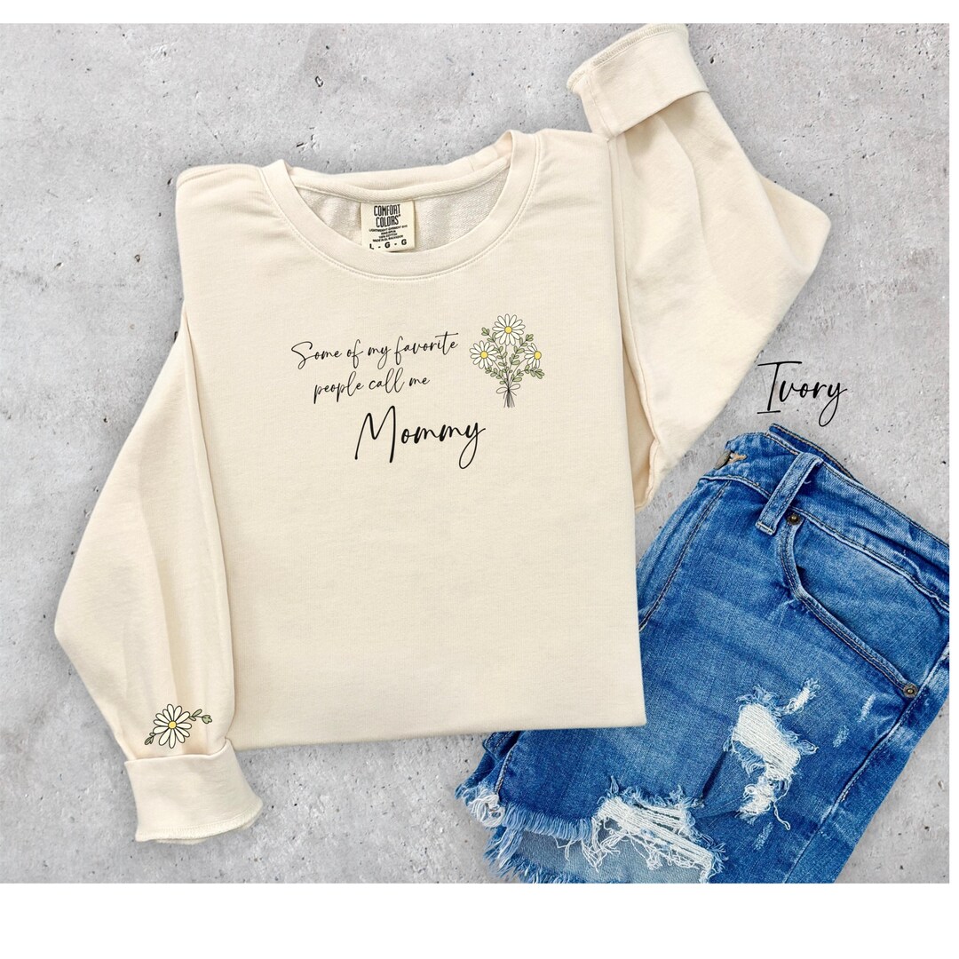 Some of My Favorite People Call Me "mommy" Lightweight Crewneck ...