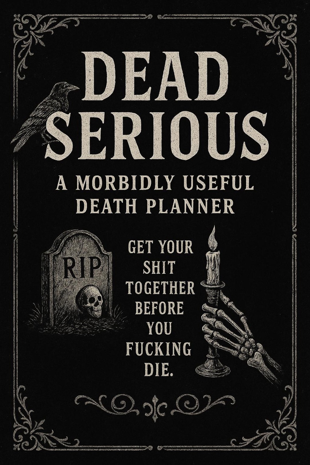 Dead Serious: the Funny Death Planner | End of Life Organizer & Funeral ...