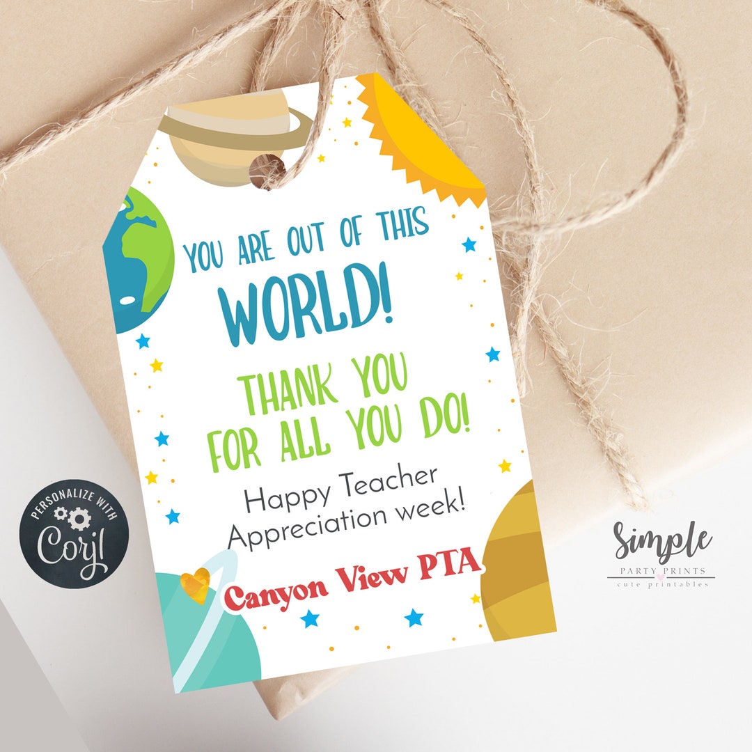 Editable Teacher Appreciation Tags, Out of This World Themed Tags ...