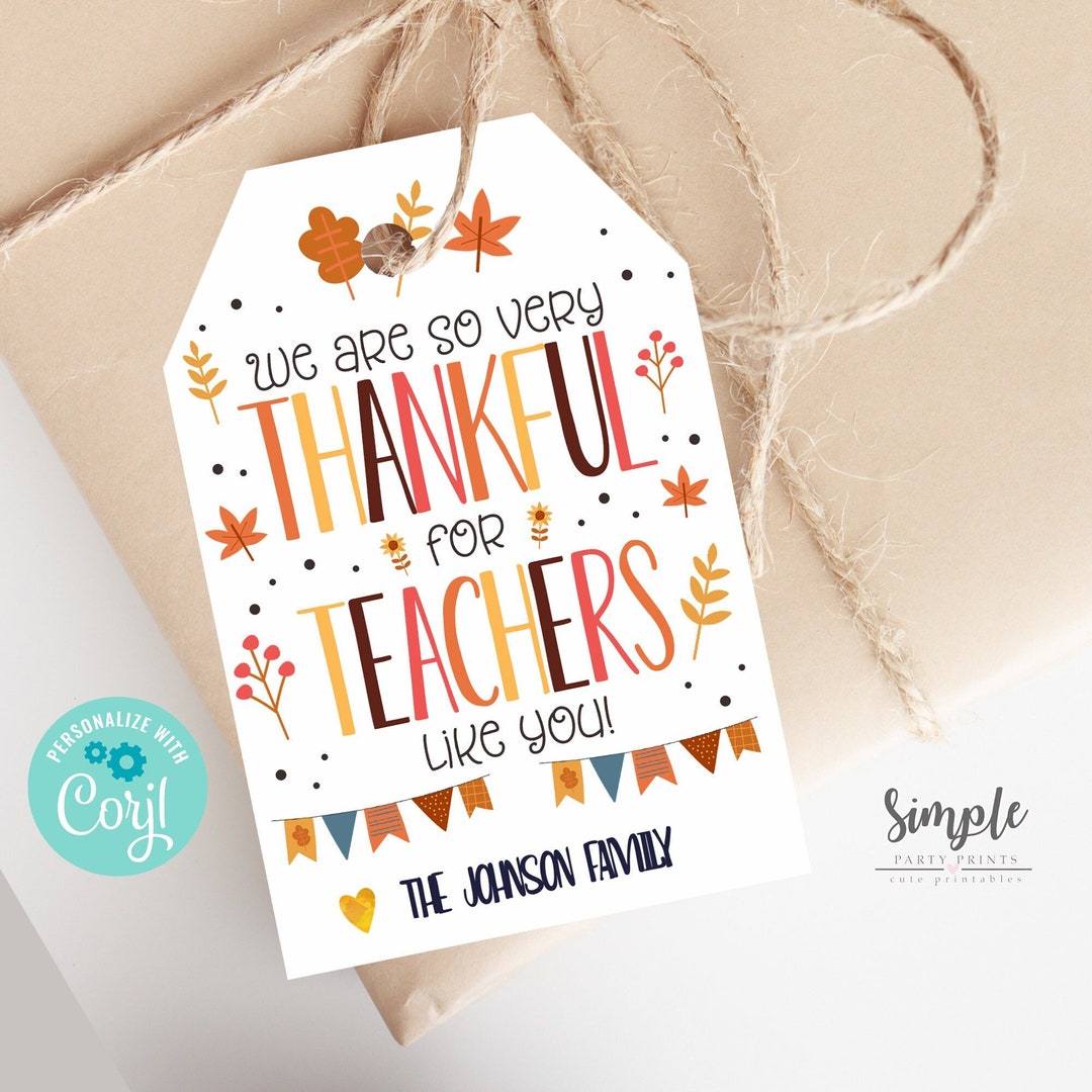 Editable Thanksgiving Day Gift Tag, Treats for Teachers, Thank You Tags ...