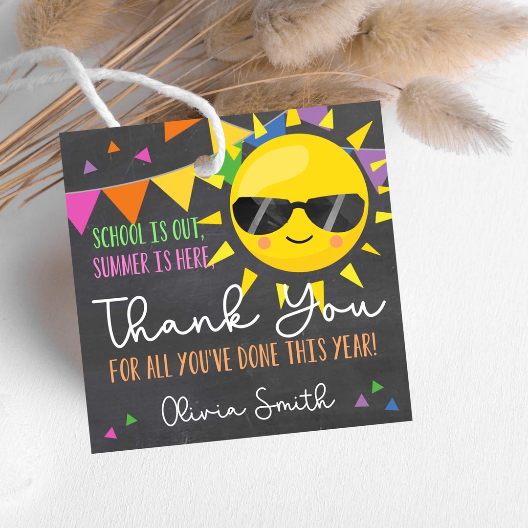 End of the School Year Gift Tag | Printable Last Day of School Treats ...