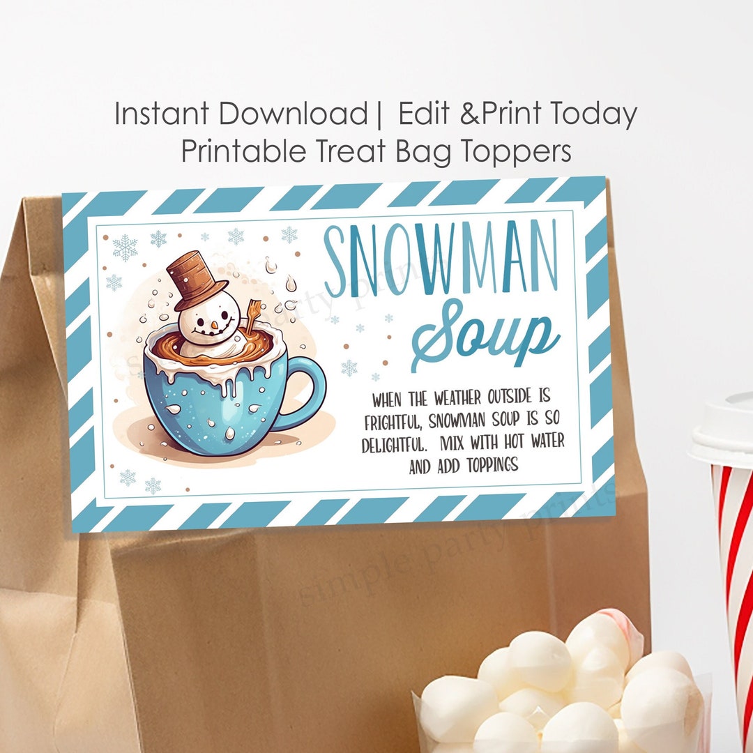 Printable Snowman Soup Treat Bag Topper, Holiday Treat Bag Toppers ...