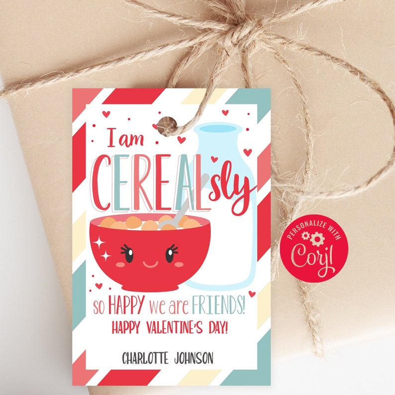 Printable Cereal Valentine's Day Tags, Cereal-sly Happy We Are Friends ...