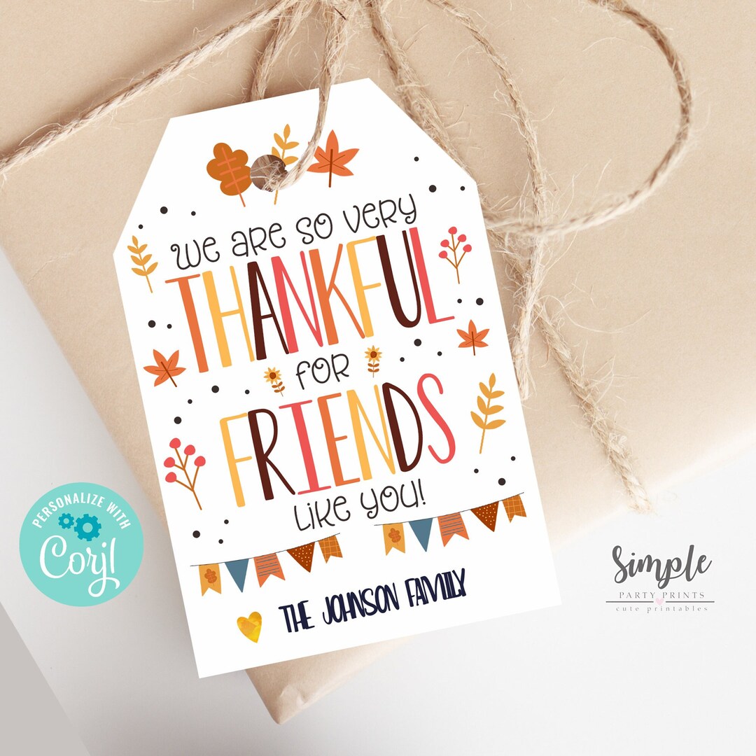 Editable Thanksgiving Day Tag, Friendsgiving Favors, Thank You Tags ...