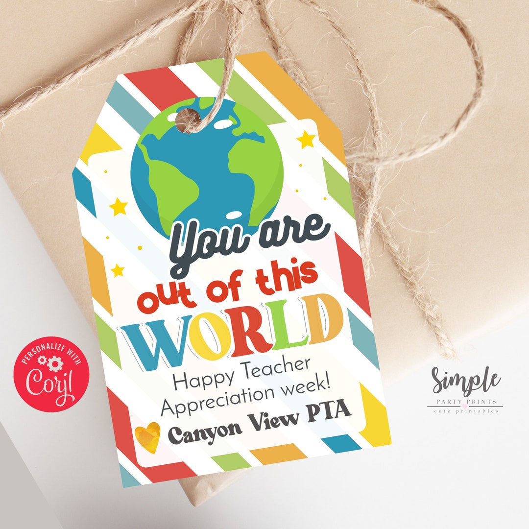 Editable Teacher Appreciation Tags, Out of This World Themed Tags ...