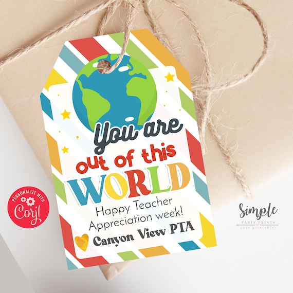 Editable Teacher Appreciation Tags, Out of this World Themed Tags ...