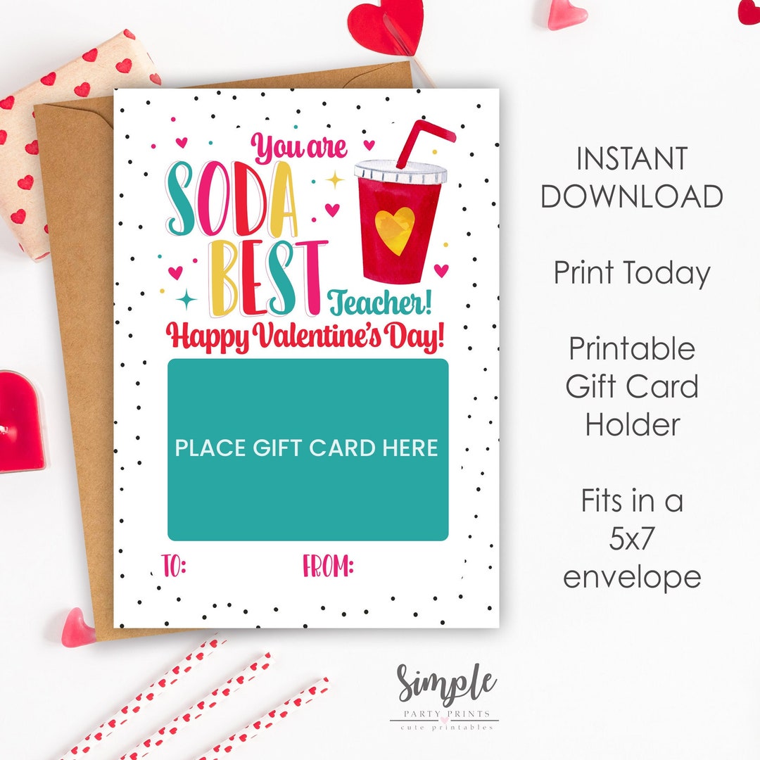 Printable You Are Soda Best Teacher Valentines Day Gift Card Holder ...