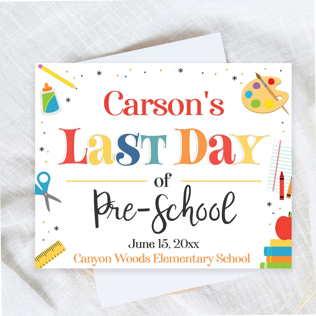 Editable Last Day of School Sign, Printable End of School Year Template ...