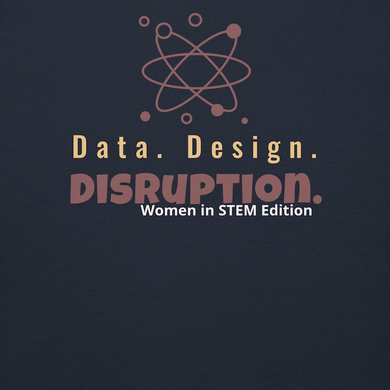 Women in STEM Hoodie | Data Design Disruption, Tech Graphic - Etsy