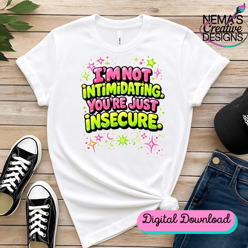 I’m Not Intimidating Quote PNG | Funny Confidence Affirmation Digital ...