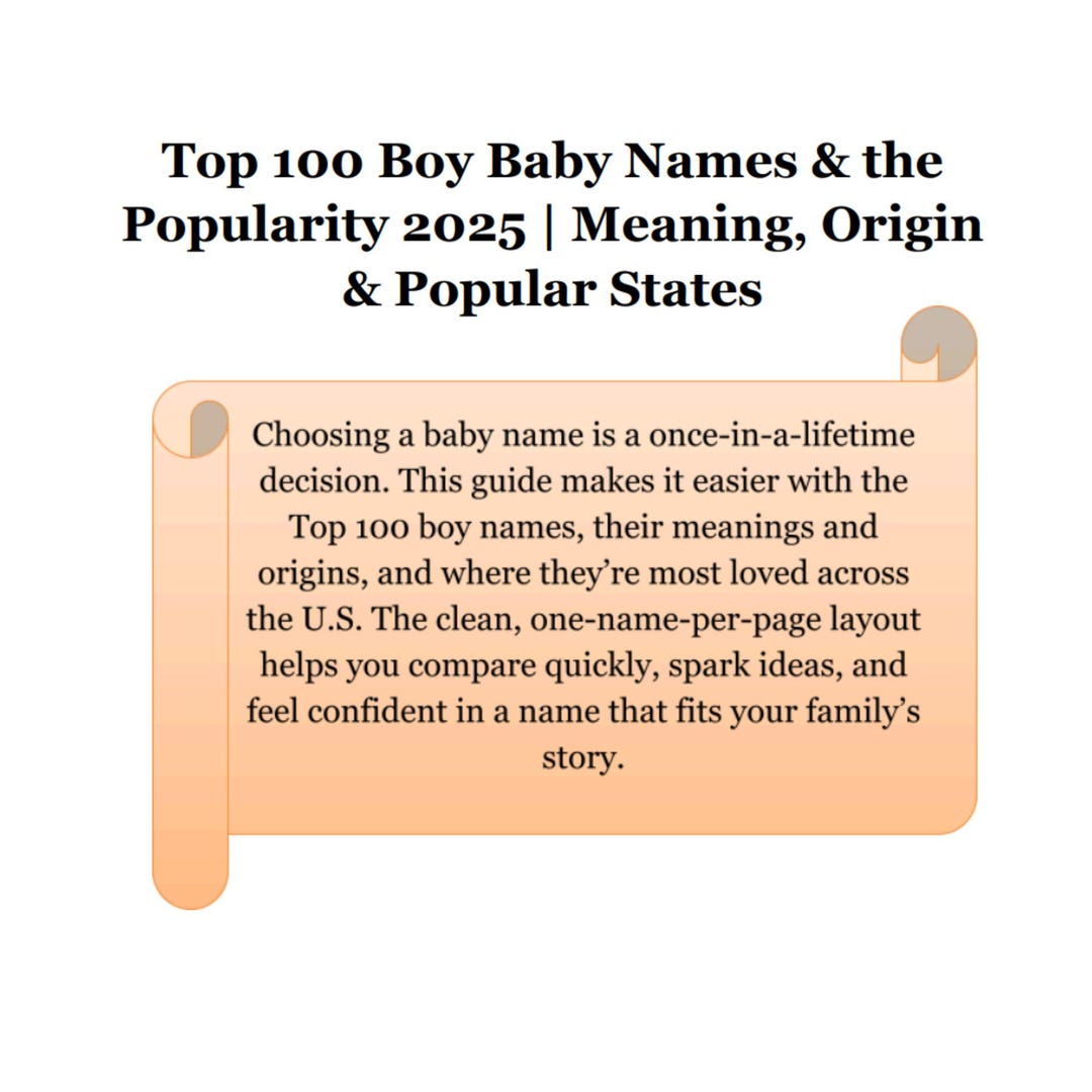 Top 100 Boy Baby Names 2025 — Printable Guide With Meanings, Origins ...
