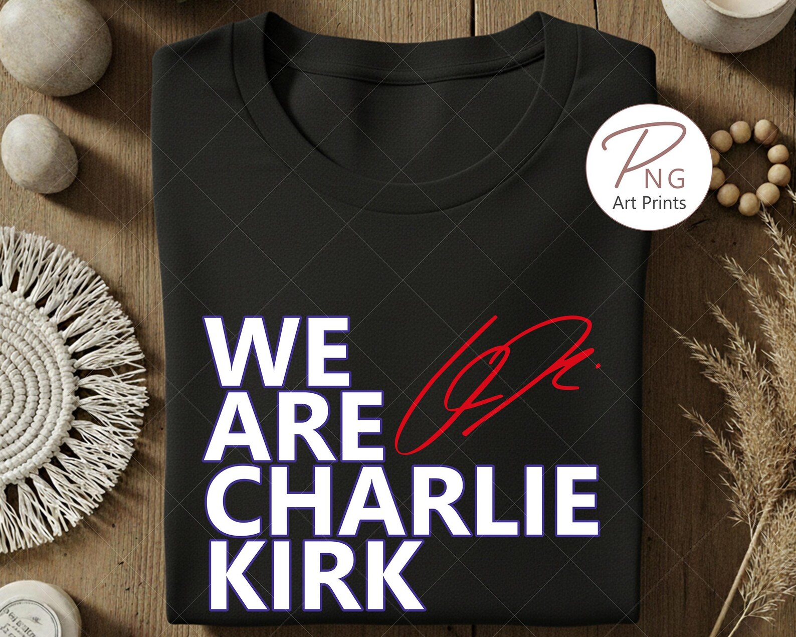We Are Charlie Kirk PNG, Charlie Kirk Signature Sublimation Design ...