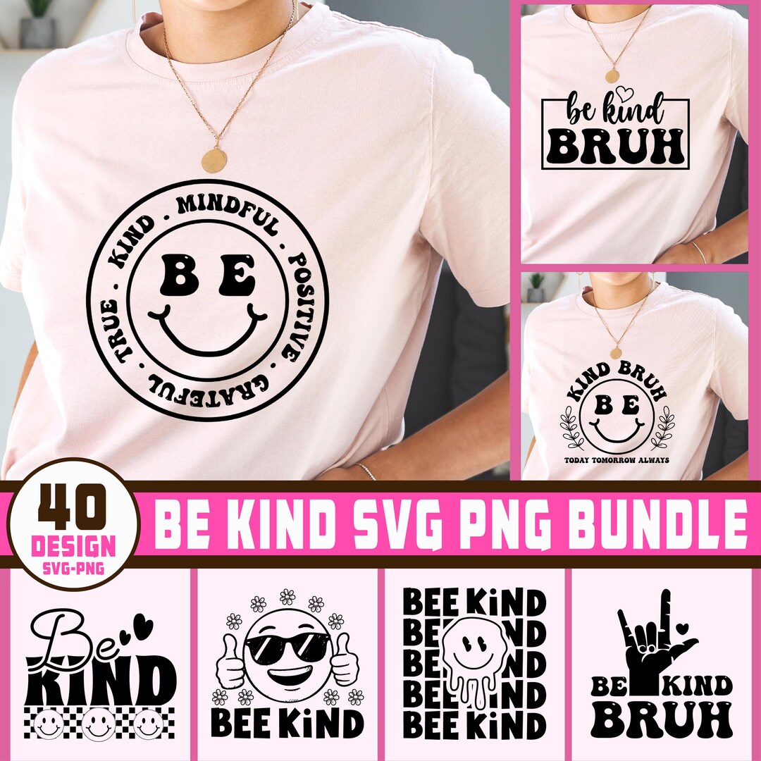 Be Kind SVG PNG Bundle, Inspirational Quotes (digital Download) - Etsy