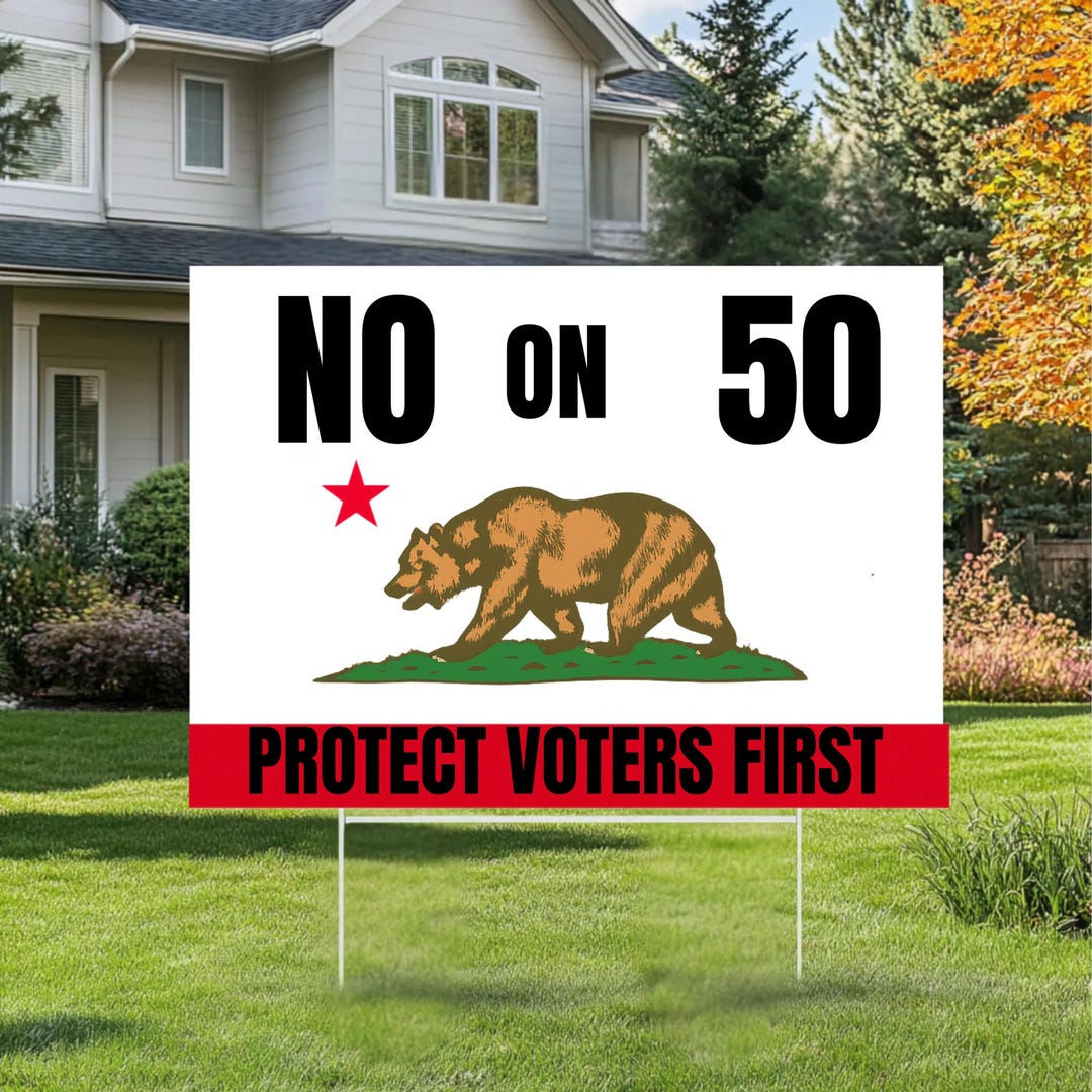 California NO on Prop 50 Yard Sign W/ H Stake - 2-sided Lawn Sign for ...