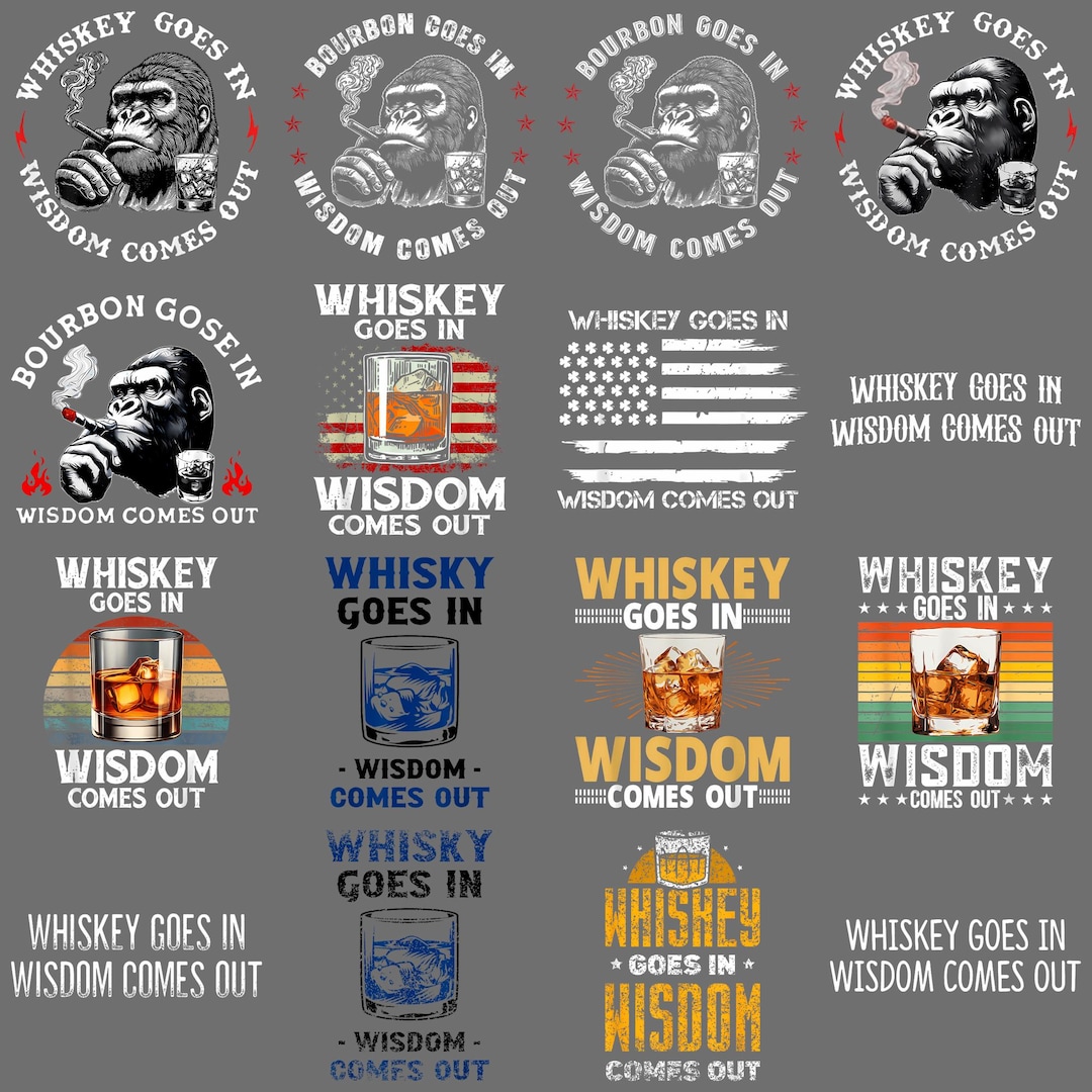 Whiskey Goes in Wisdom Comes Out PNG, Funny Drinking Humor Clipart ...