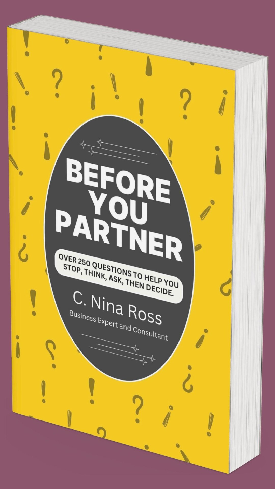 Before You Partner: Over 250 Questions to Help You Stop, Think, Ask ...