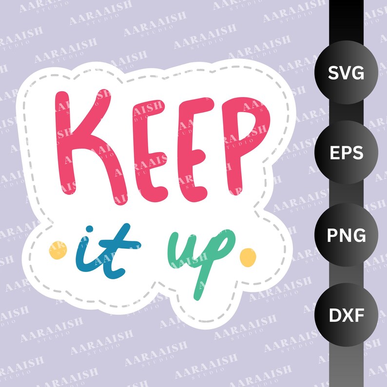 Keep It up PNG – Motivational Sticker Quote Design - Etsy