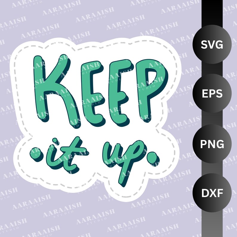 Keep It up PNG – Motivational Sticker Quote Design - Etsy