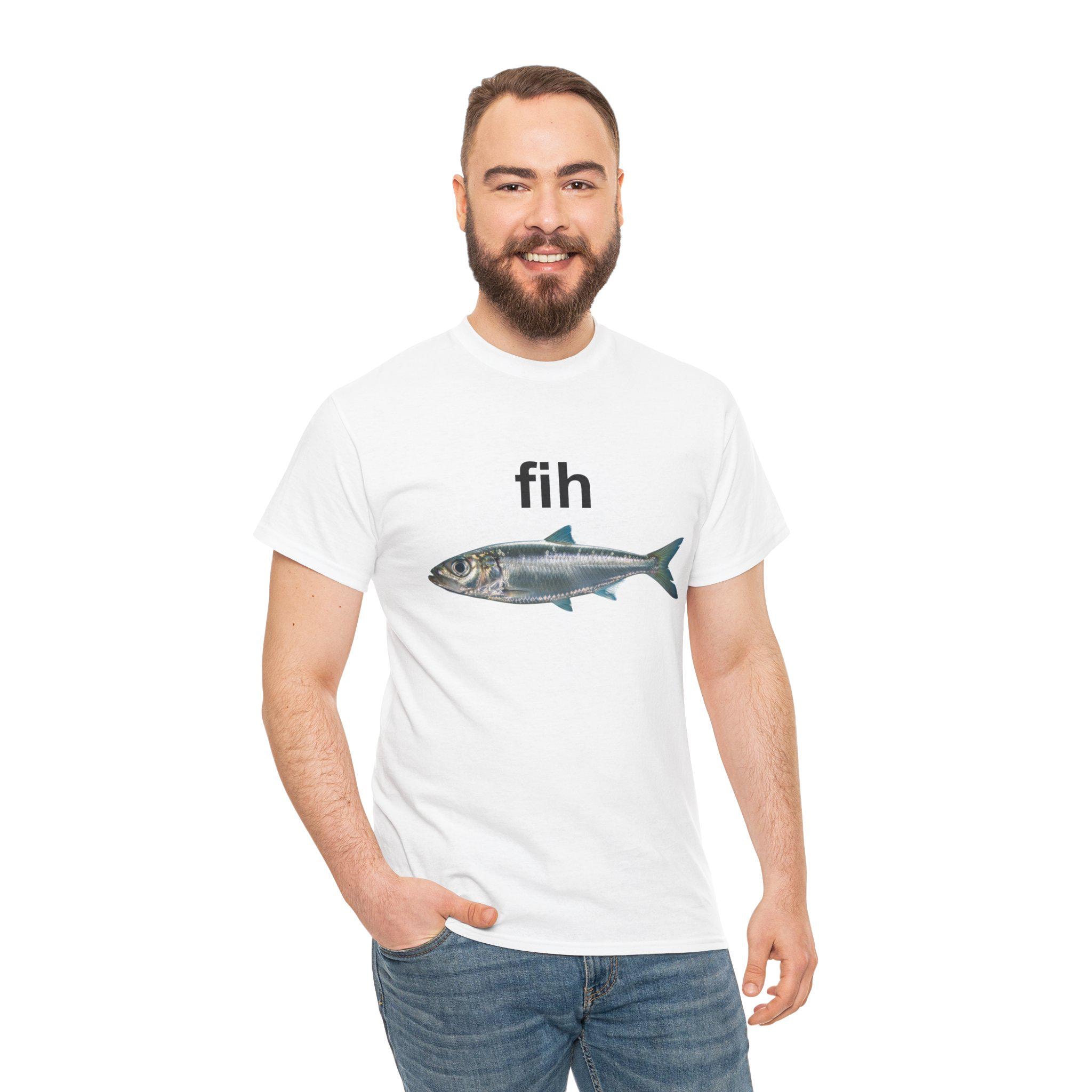 Fih Fish Meme Shirt - Stupid Meme Shirt, Funny Meme Shirt, Brain Rot ...