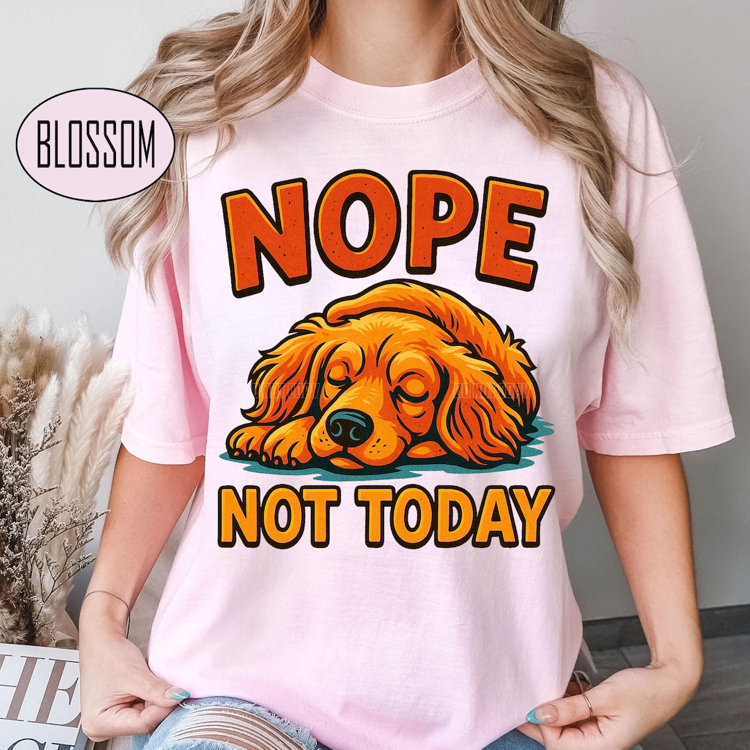 Nope Not Today Png, Cute Dog Png, Dog Lover Png, Funny Animal Gift ...