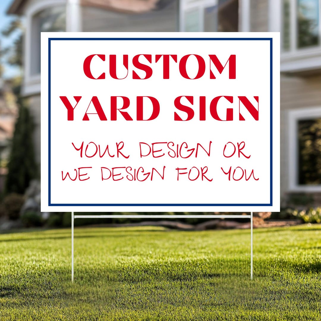 Custom Design Yard Sign, Personalized Yard Sign, Custom Metal Yard Sign ...