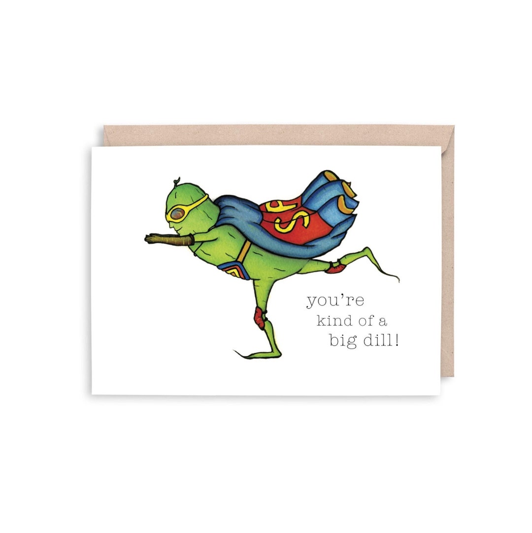 DILL PICKLE - "you're Kind of a BIG Dill" - Graduation, Celebration ...