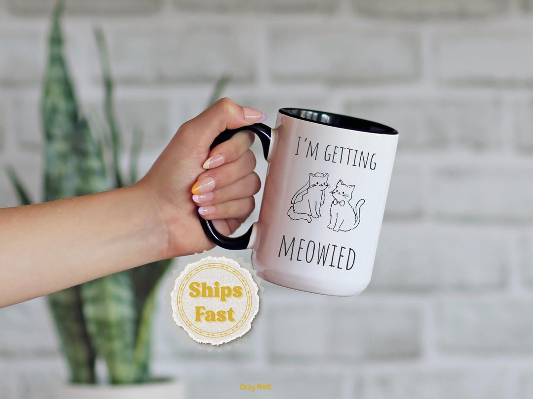 Personalized I'm Getting Meowied Coffee Mug 15oz Custom Future Mrs ...