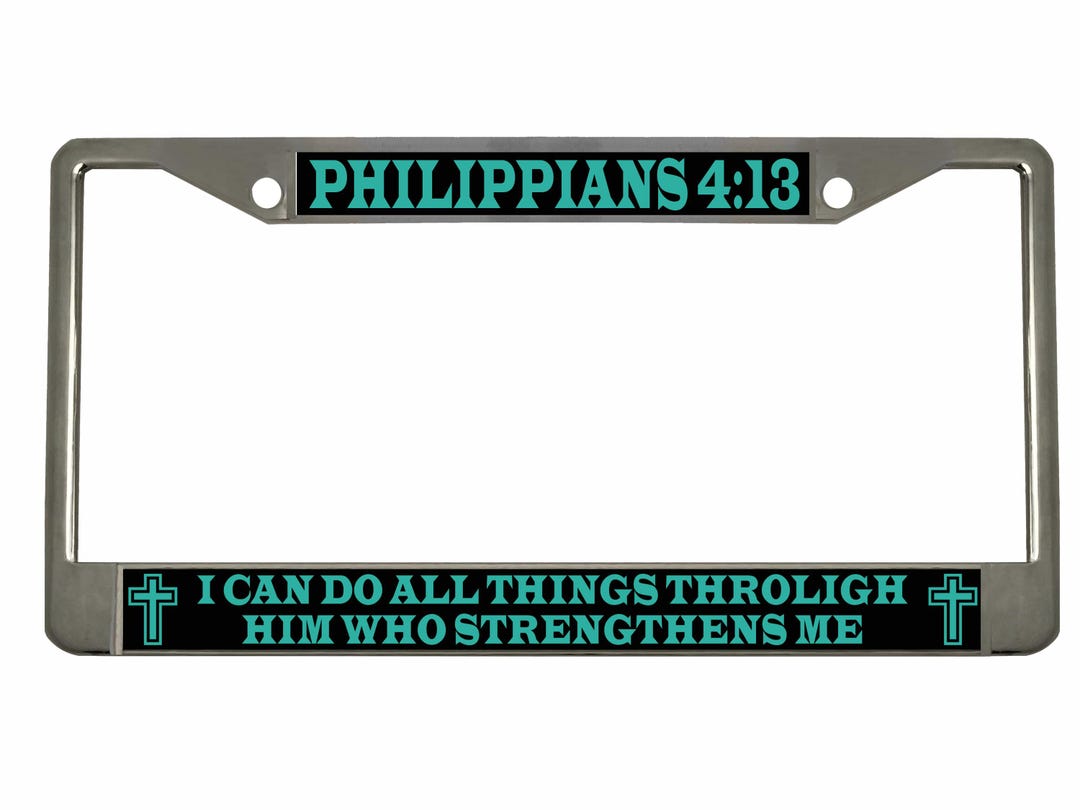 Philippians 4:13 Religious Car License Plate Frame - Car Accessories - Etsy
