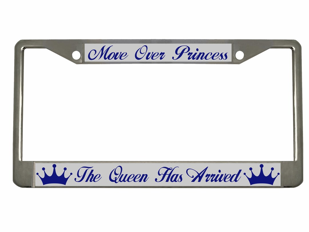 Move Over Princess License Plate Frame - Chrome Car Tag Cover - Etsy