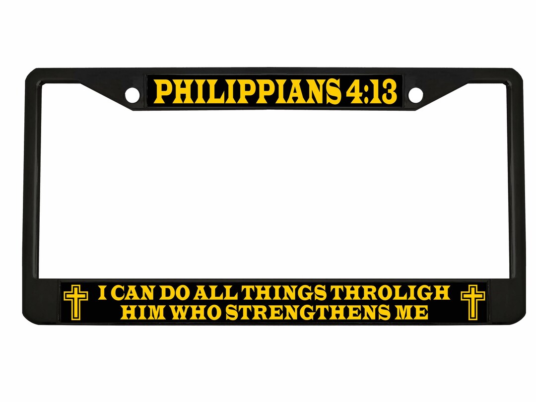 Philippians 4:13 License Plate Frame - Religious Car Accessory - Etsy