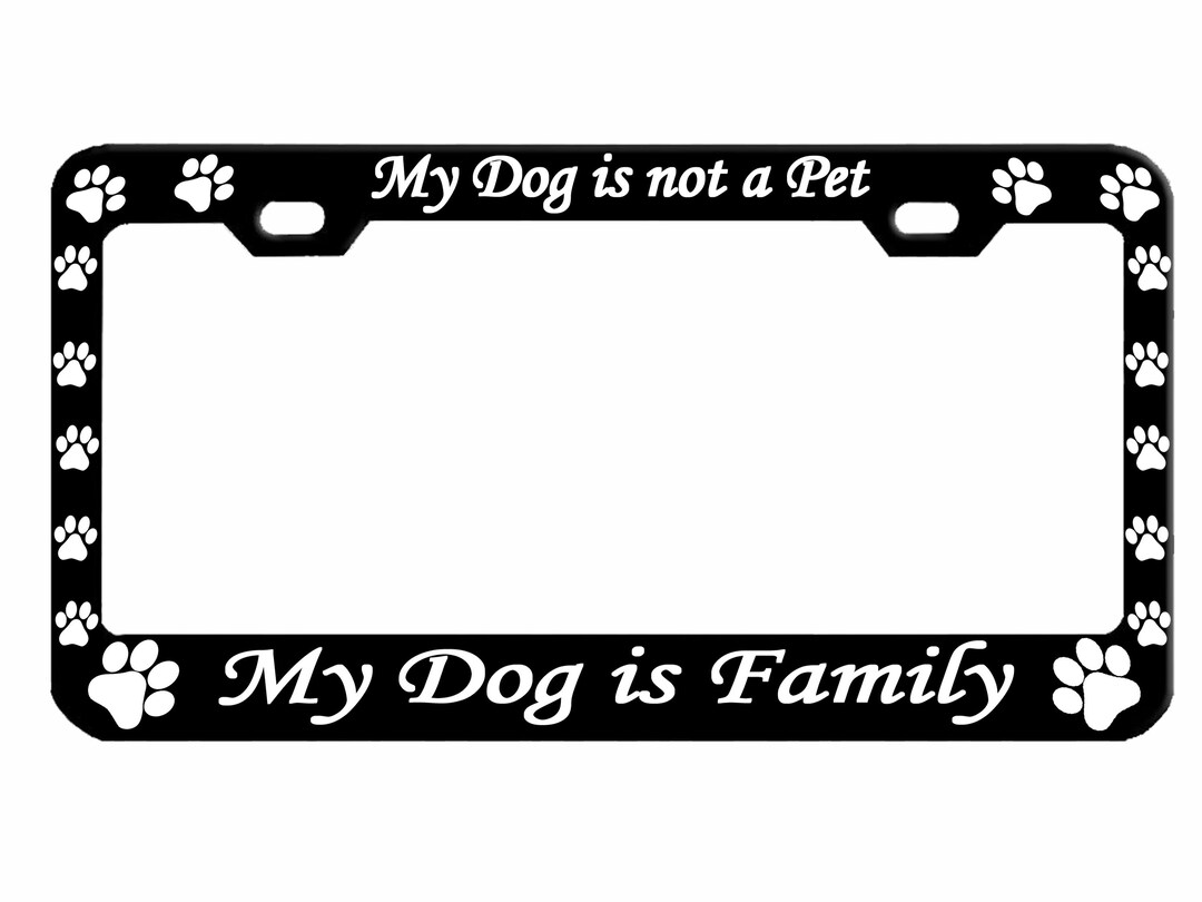 Dog is Family License Plate Frame - Personalized Car Tag - Etsy