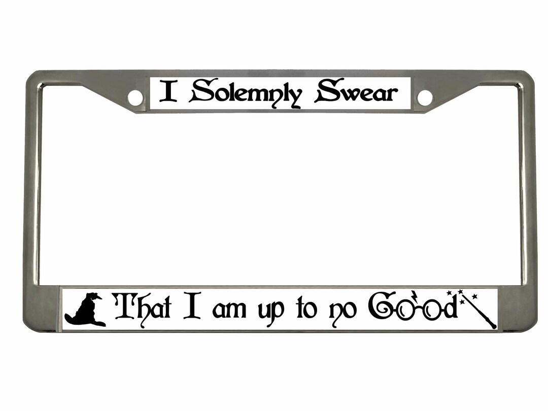 I Solemnly Swear Metal License Plate Frame - Car Tag Cover - Etsy