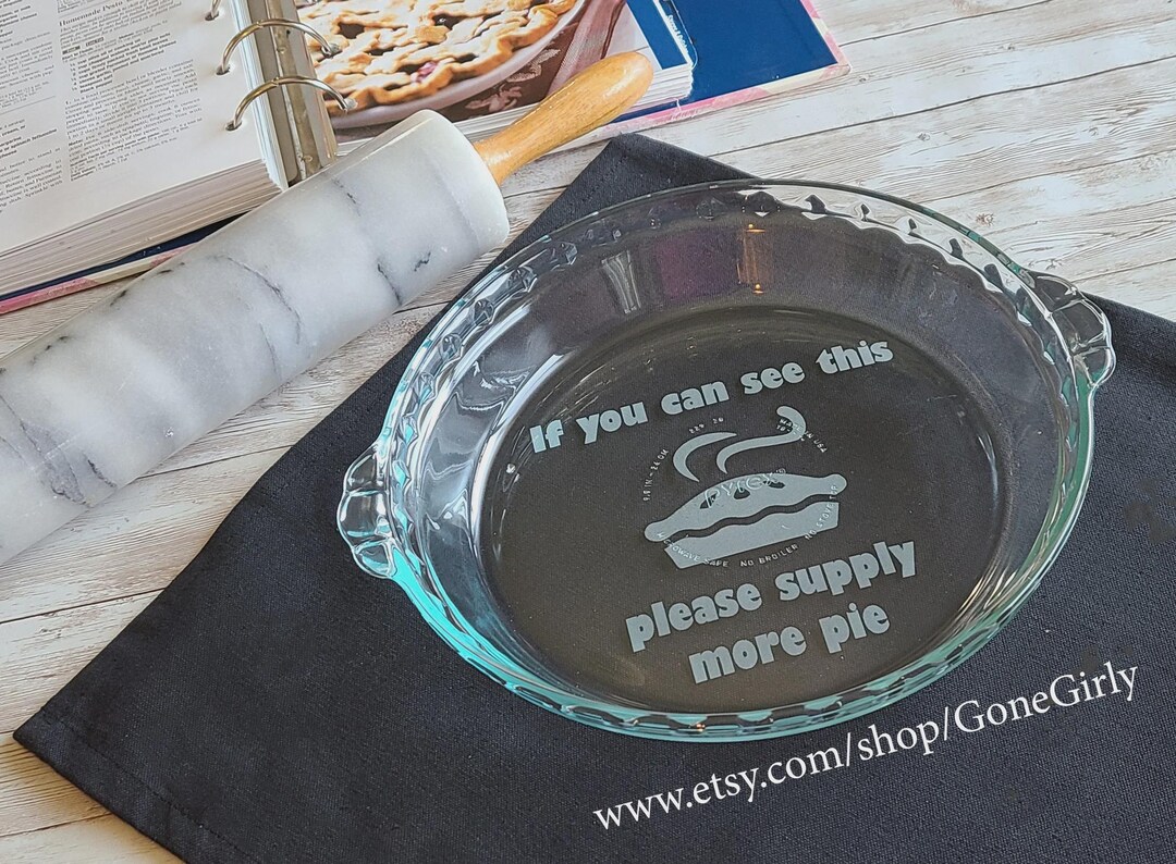 Engraved Glass Pie Plate | Funny Baking Gift for Pie Lovers - Etsy