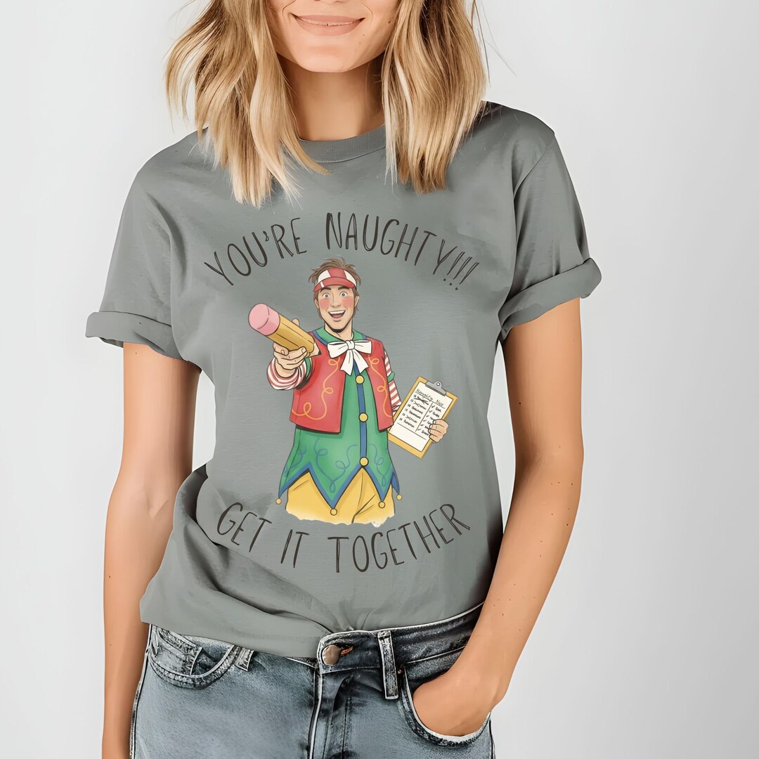 Tally the Elf “you’re Naughty!!! Get It Together” Christmas Shirt - Etsy