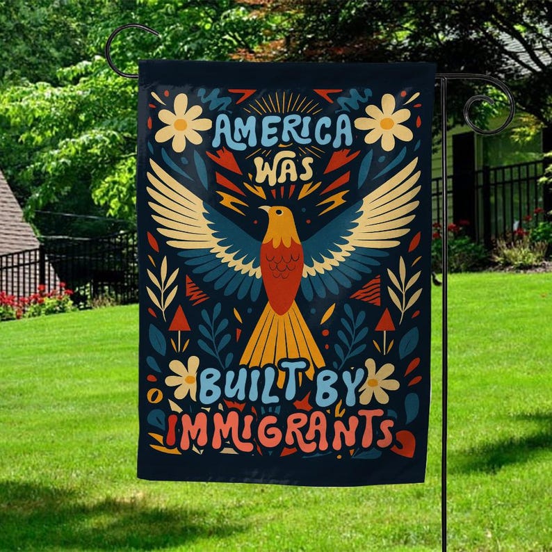 America Was Built by Immigrants Garden Flag, Patriotic Outdoor Decor ...
