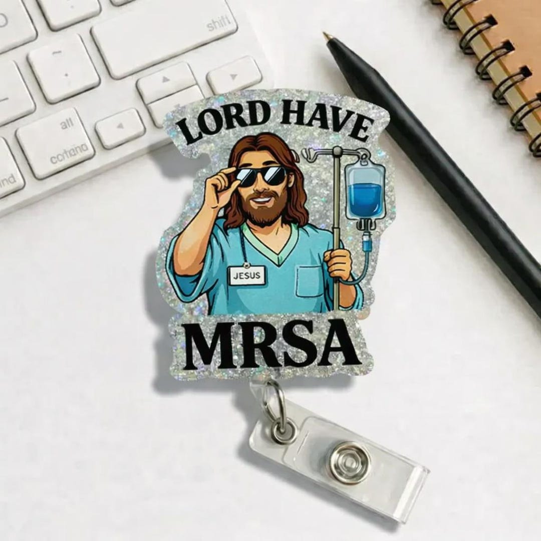 Personalized Name Lord Have MRSA Badge Reel, Dark Humor Nurse ID Holder ...