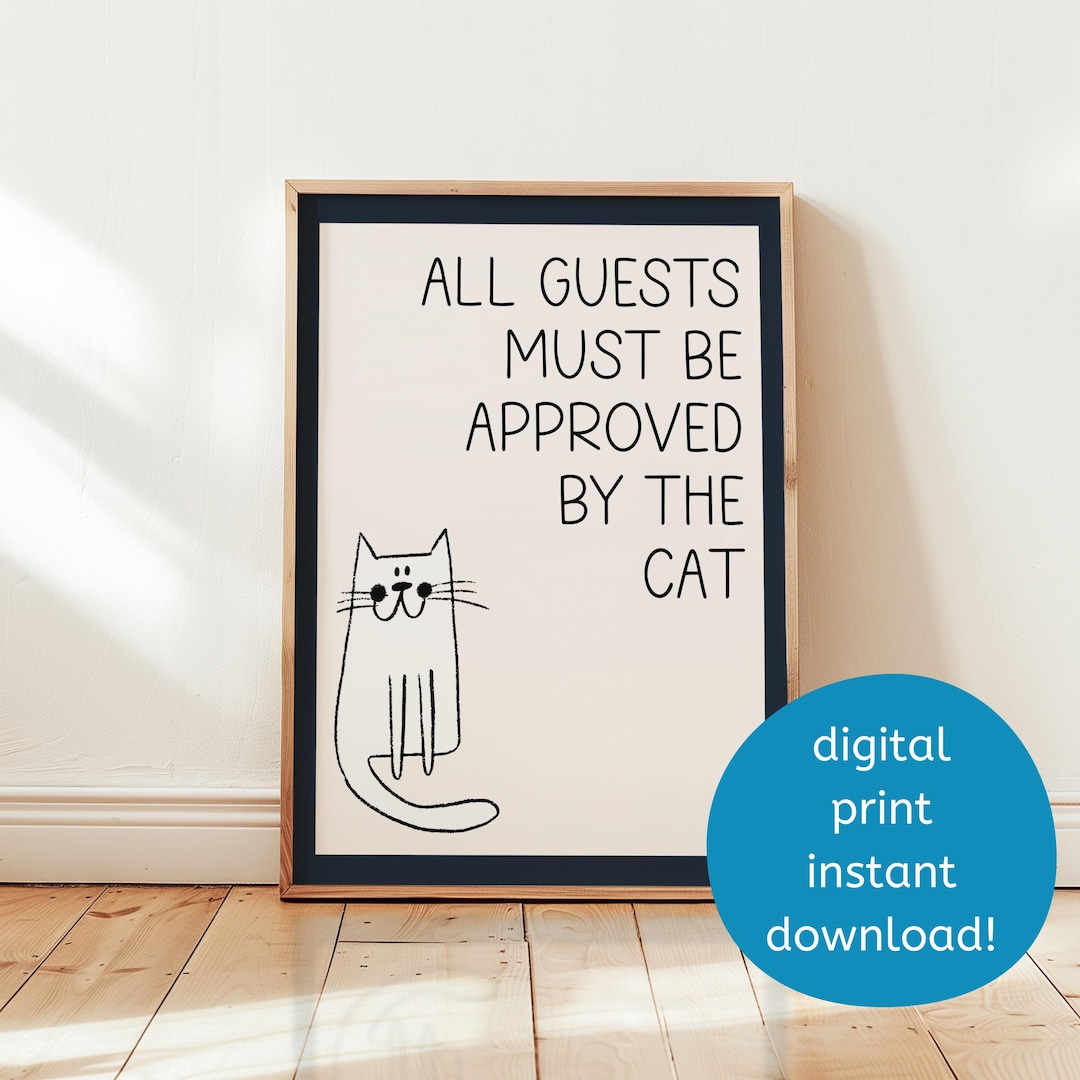 All Guests Must Be Approved Print, Funny Digital Printable, Humour Cat ...