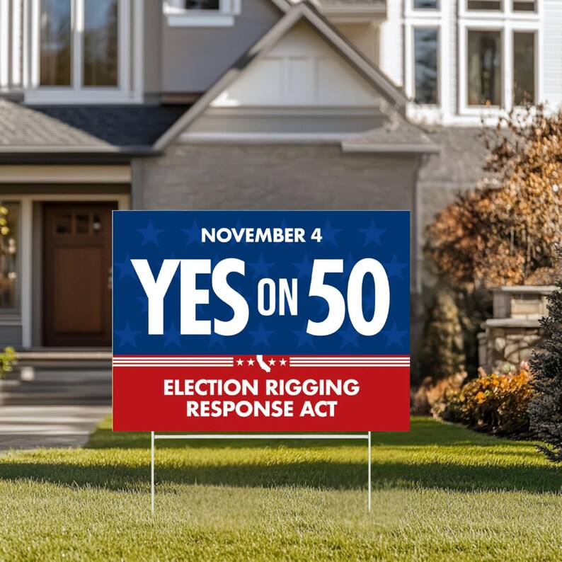 Yes on Prop 50 Yard Sign, California Proposition 50 Political Lawn Sign ...