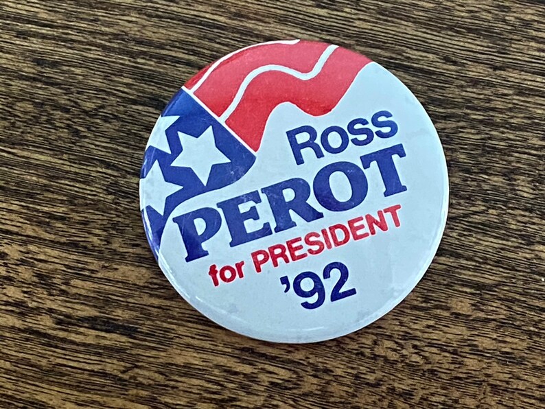 Ross Perot for President '92, Presidential Souvenir Pinback, Political ...