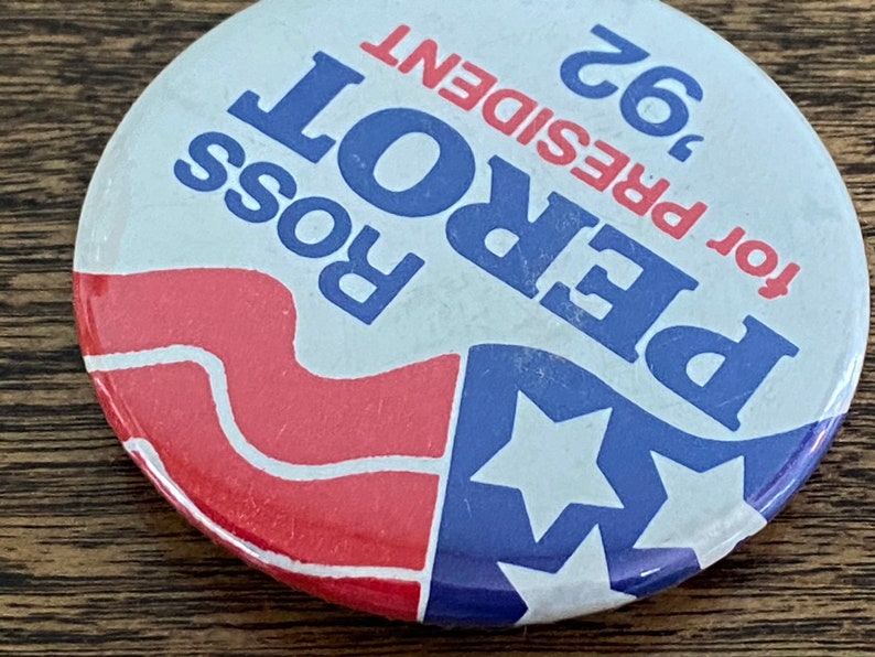 Ross Perot for President '92, Presidential Souvenir Pinback, Political ...