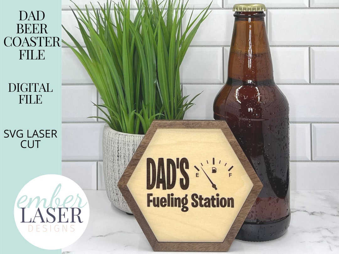 Dad's Beer Fuel Coaster Laser SVG File | Funny Fathers Day Gift ...