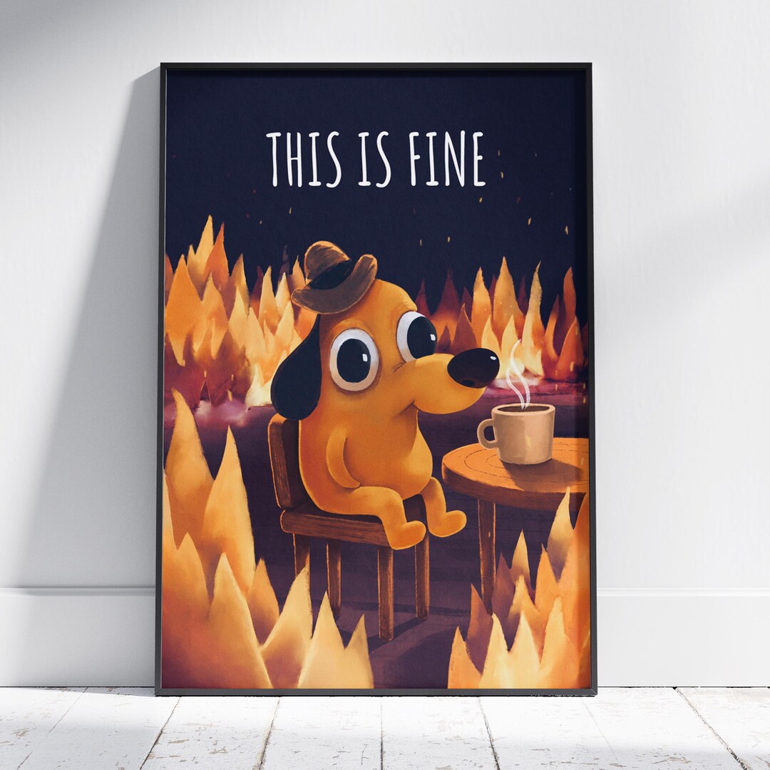 This is Fine Meme Poster | Dog in Fire Meme Wall Art | Unframed Canvas ...