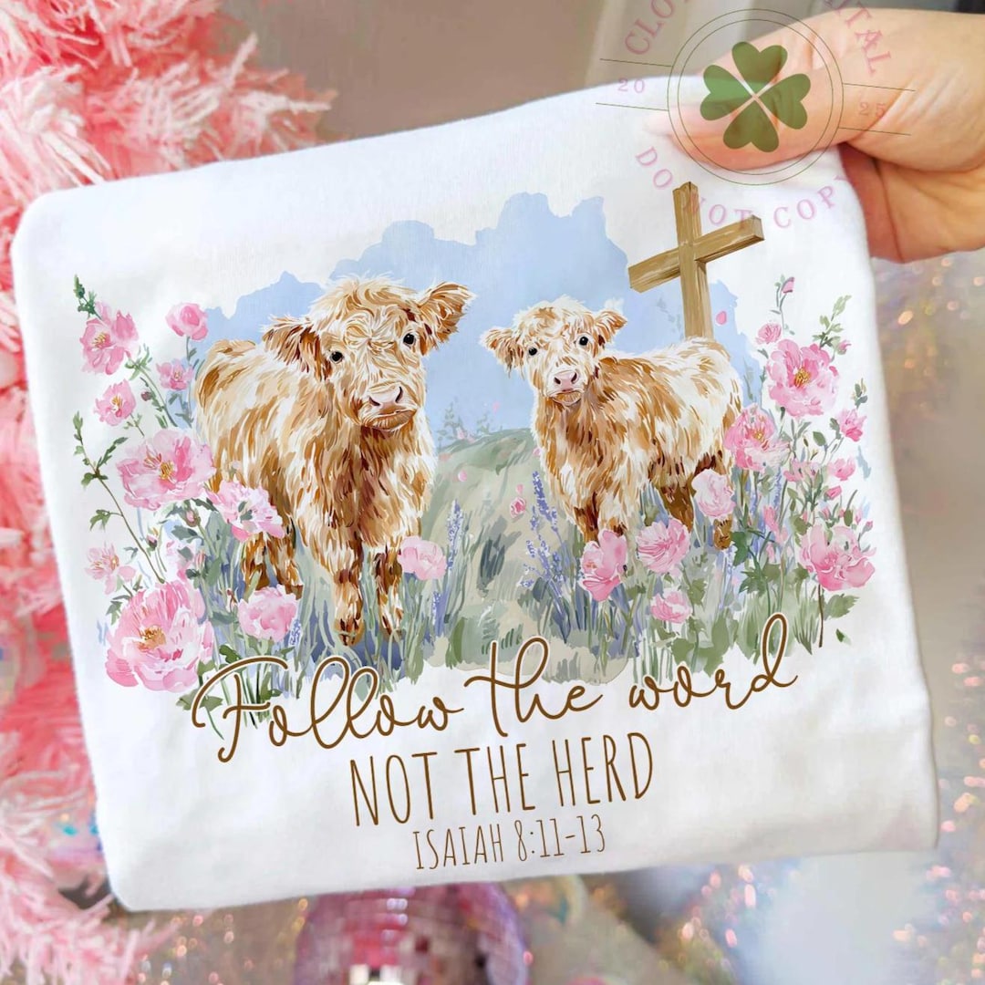Follow the Word Not the Herd Christian PNG Highland Cow Bible Verse PNG ...