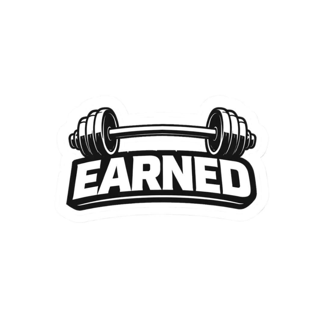 Earned Barbell Sticker | Weightlifting Gym Decal, Fitness Motivational ...
