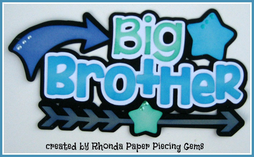 Big Brother Title Paper Piecing for Premade Scrapbook Page Album or ...